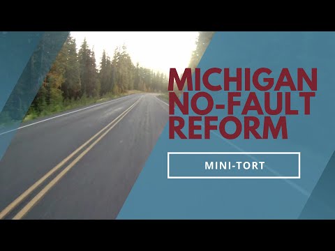 Michigan No-Fault Auto Reform - Mini-Tort Coverage Increase