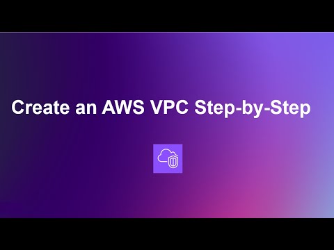 Create an AWS VPC Step-by-Step