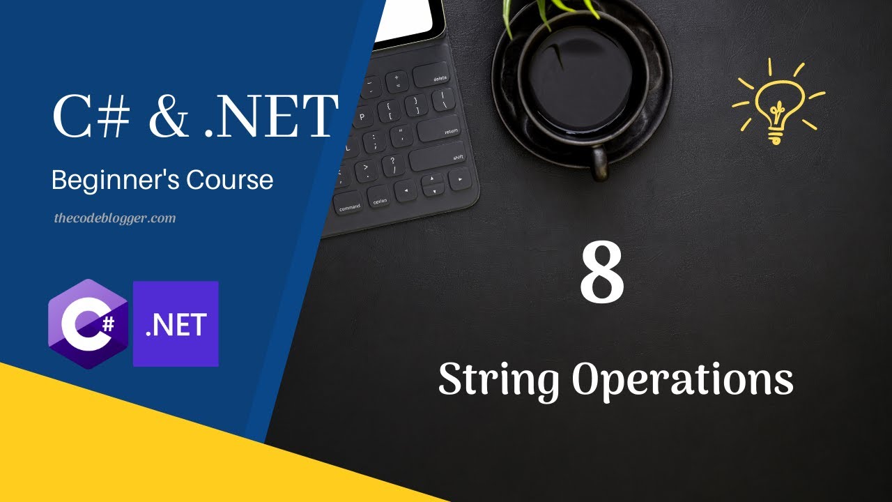 Chapter 8 - String Operations, String vs. string, Culture Info, and String Builder