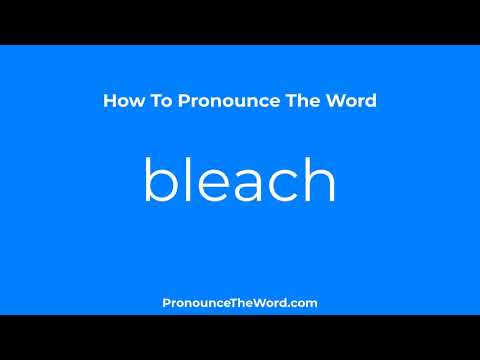 How To Say Bleach | Pronounce Bleach Like Native English Speakers | Pronounce The Word