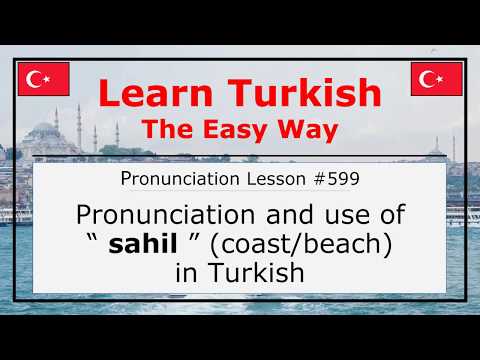 Pronunciation of Sahil (Coast/Beach) in Turkish (Lesson #599)