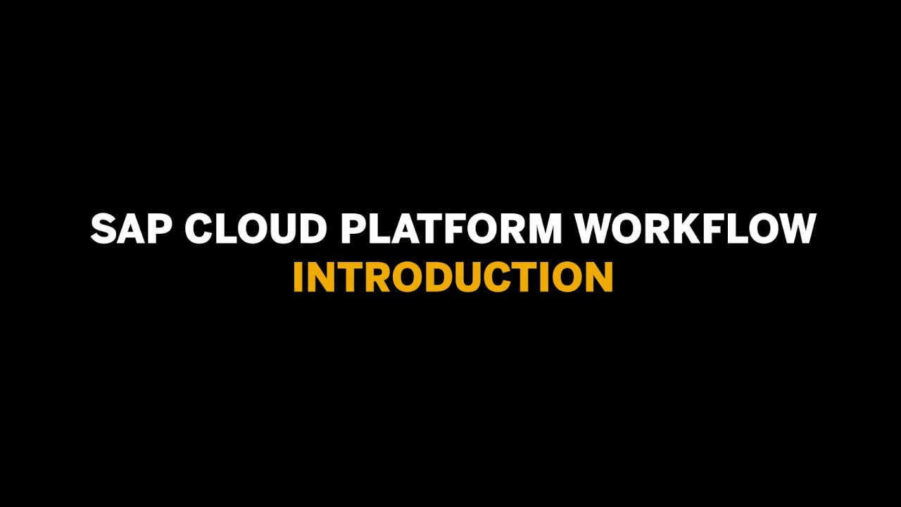 SAP Cloud Platform Workflow - Introduction