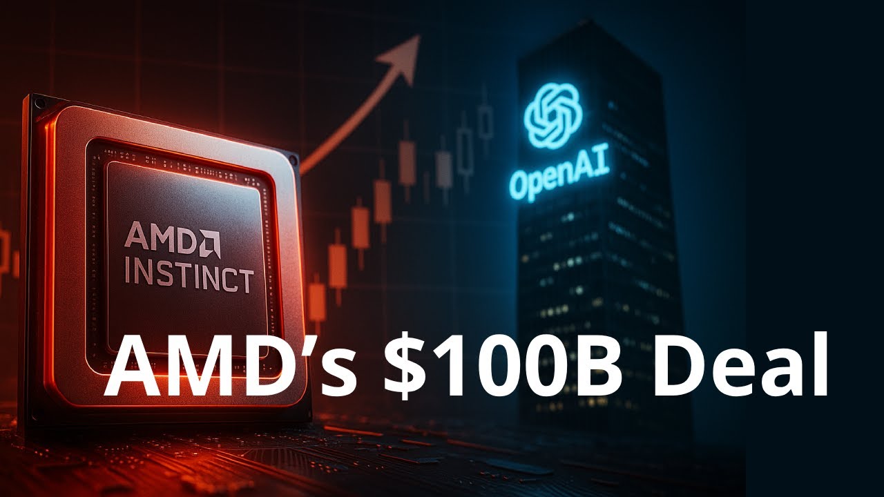 AMD - OpenAI $100B GPU Deal Explained: What It Means for Investors