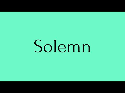 Solemn | Solemn Meaning | Pronunciation of Solemn | Solemn – English Word of the Day