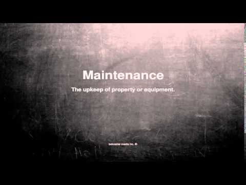 Medical vocabulary: What does Maintenance mean