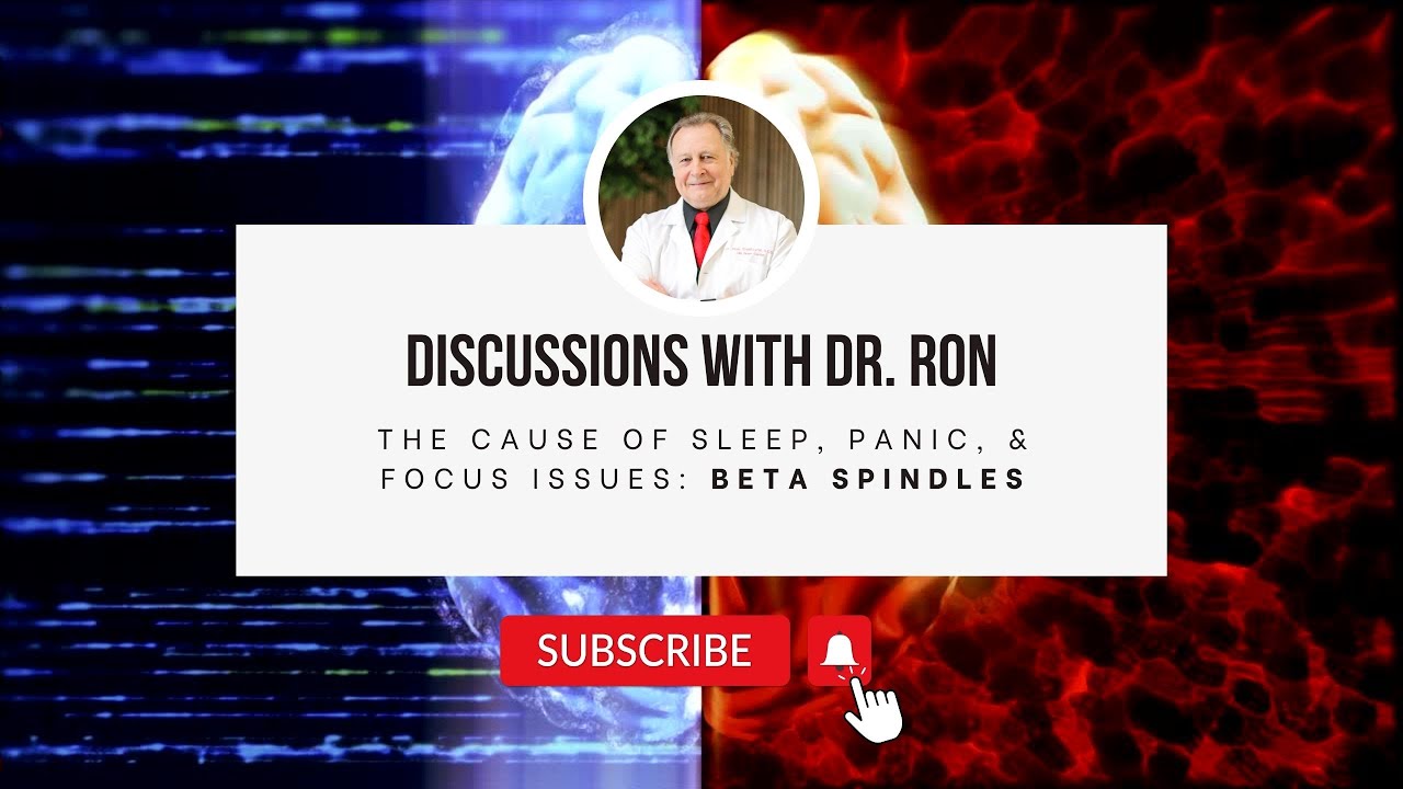DWDR: The Cause of Sleep, Panic, & Focus Issues: Beta Spindles