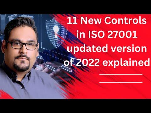 11 New Controls in ISO 27001 updated version of 2022 explained