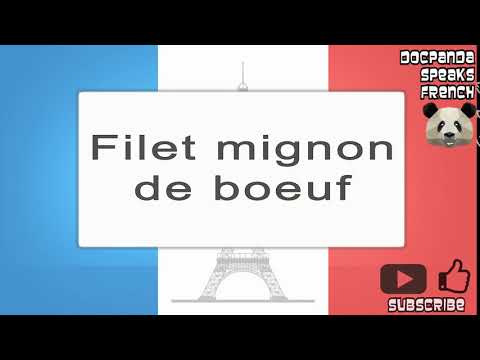 Filet mignon de boeuf - How To Pronounce - French Native Speaker