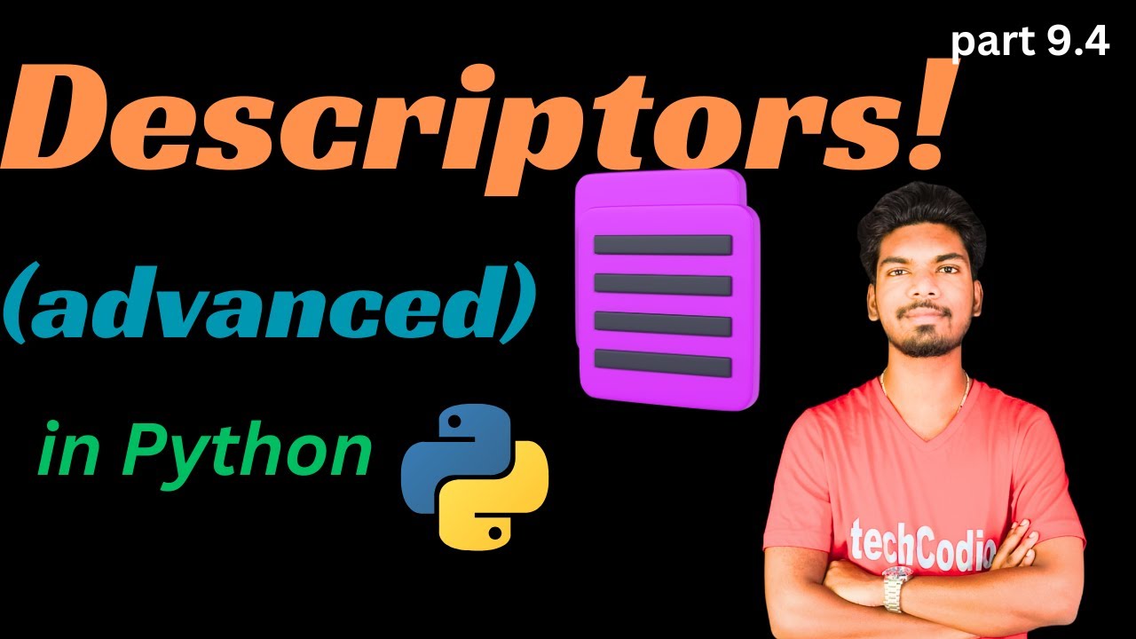 python descriptors! (advanced python) |setter | getter | delete method | part 9.3