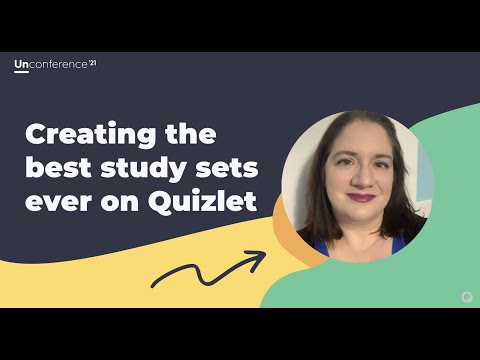 Creating the best study sets ever on Quizlet - 2021 Unconference