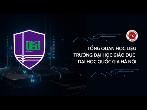 VNU - LIC | TỔNG QUAN HỌC LIỆU TRƯỜNG ĐẠI HỌC GIÁO DỤC - ĐẠI HỌC QUỐC GIA HÀ NỘI