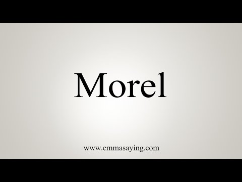 How To Say Morel