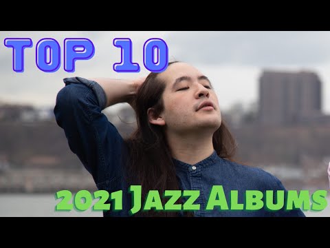 My Favorite Modern Jazz Albums of 2021(Top 10)