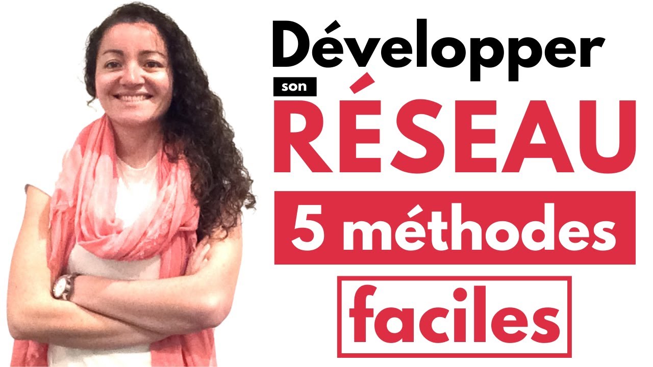 Développer son réseau professionnel [5 méthodes]