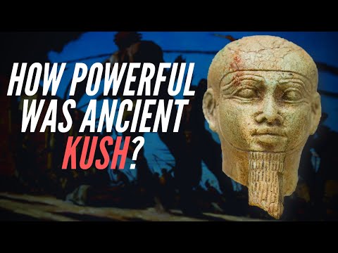How Powerful Was Ancient Kush?