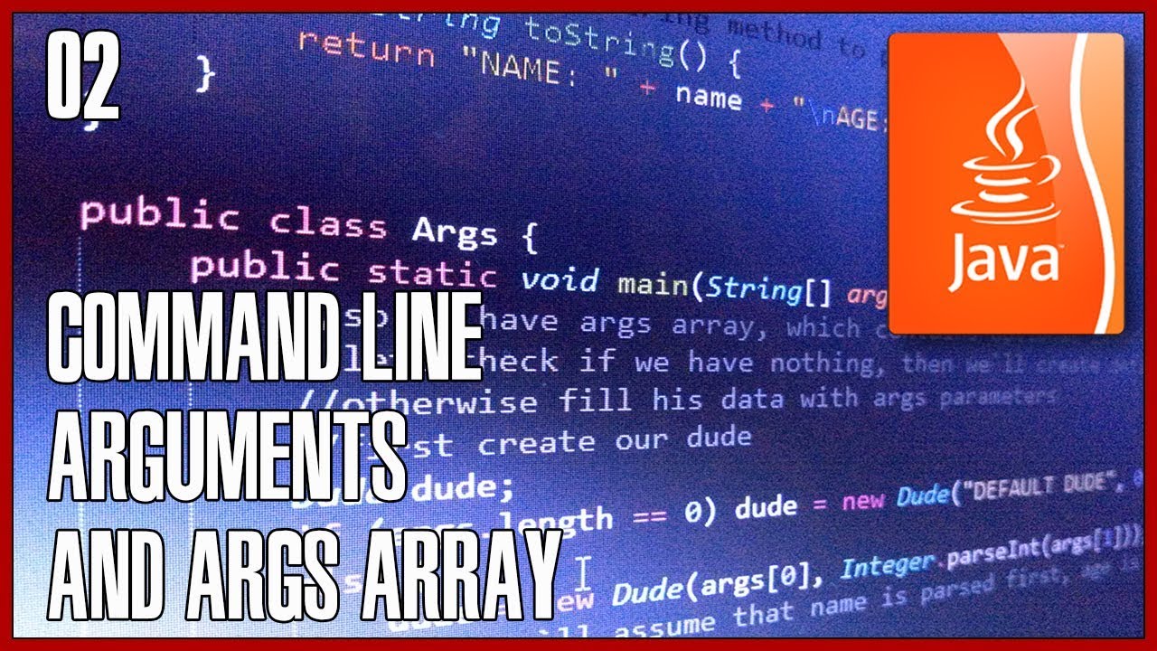 JAVA Tutorial 02 - How to get data from Command Line arguments