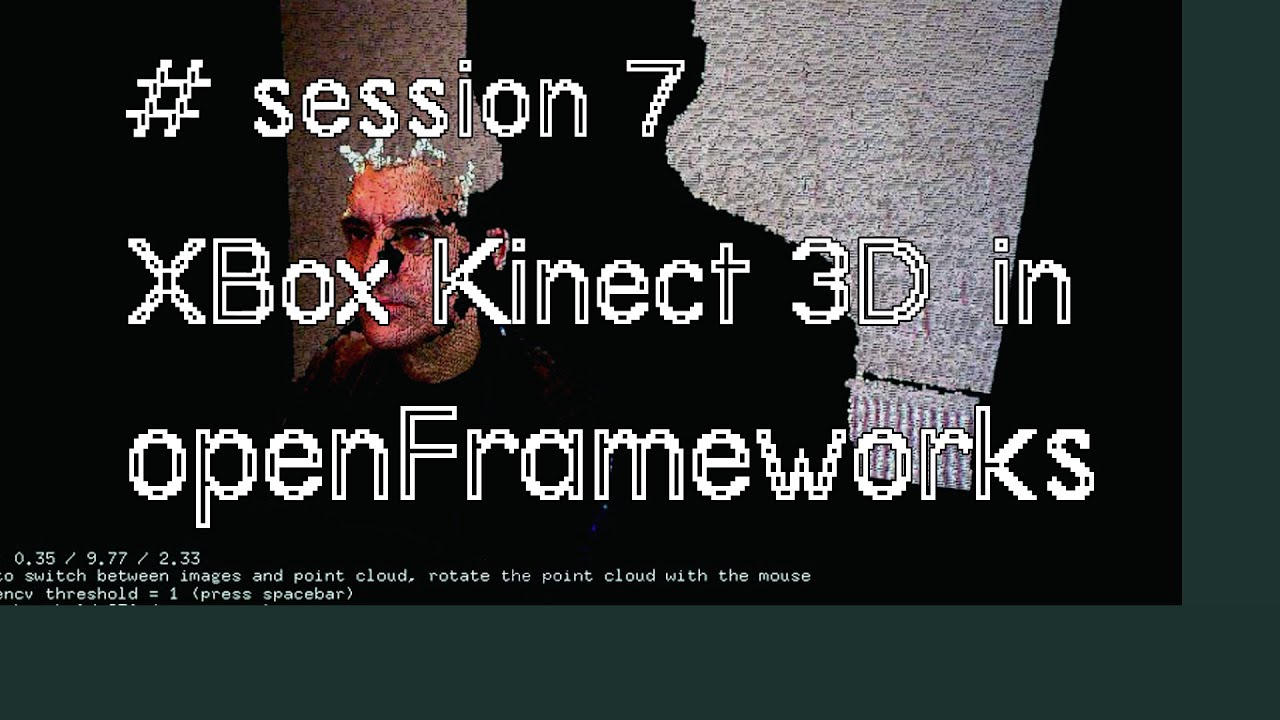 openFrameworks creative coding: XBOX Kinect and 3D sensing