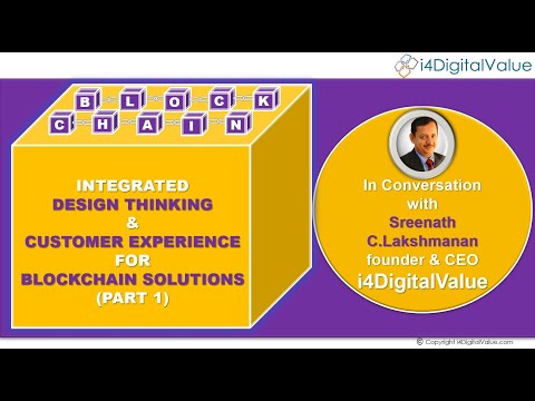 Integrated Design Thinking & Customer Experience for Blockchain Solutions (Part 1)
