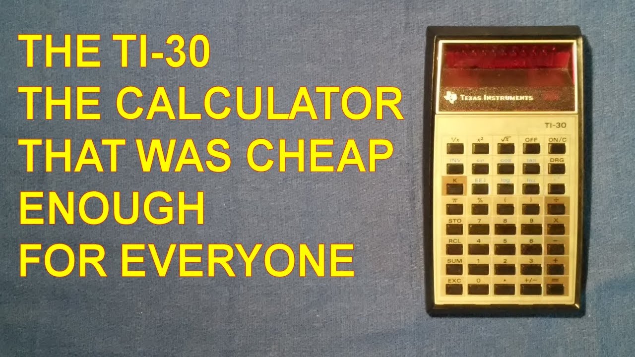 Texas Instruments TI-30. The calculator that broke the price barrier.