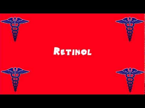 Pronounce Medical Words ― Retinol