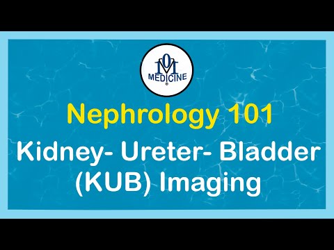 Medicine 101- Kidney-Ureter-Bladder (KUB) Imaging+ Revision of Abdominal Imaging