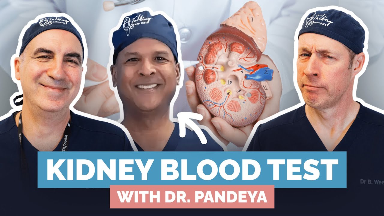 Understanding Your Kidney Bloodwork And When To See A Nephrologist With Dr Pandeya
