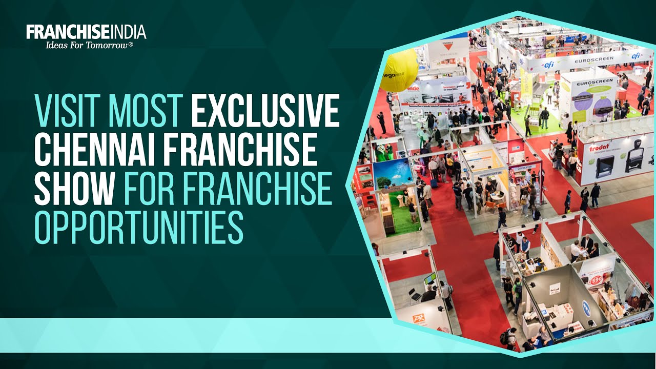 Chennai Franchise Show - 24th March 2024 | Start your Own Business | Franchise India