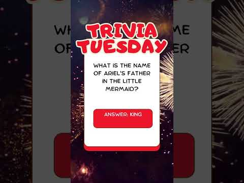 Trivia Tuesdays - What is the name of Ariel's father in The Little Mermaid?