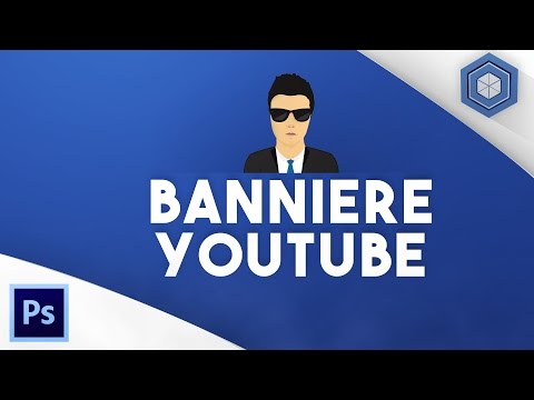 Comment crée sa banniere youtube ?