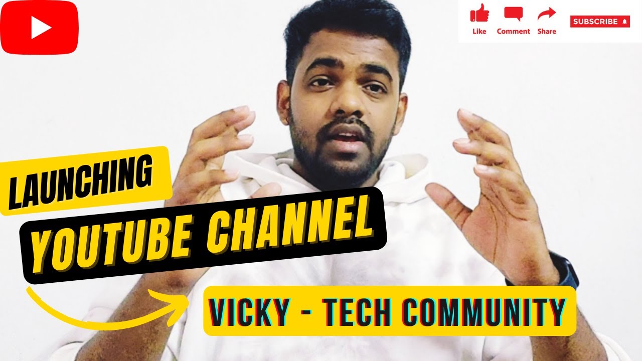 Launching YouTube Channel | Vicky - Tech Community