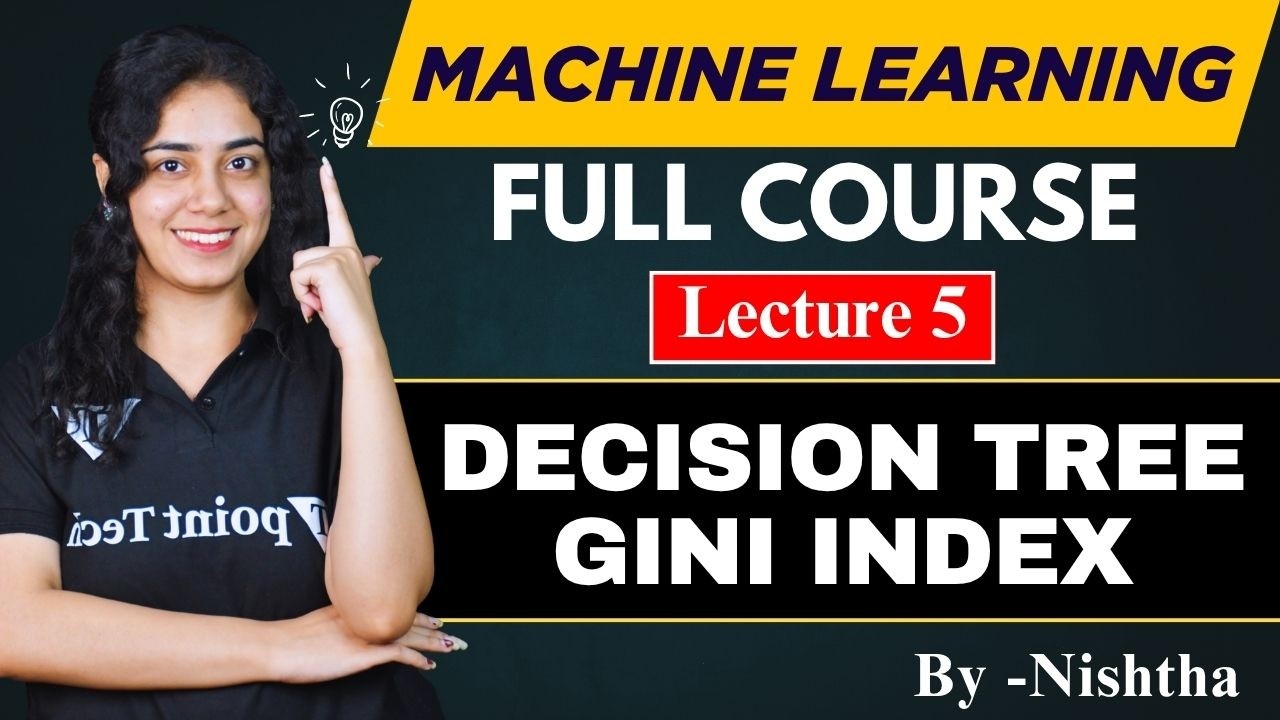 #6 Decision Tree in Machine Learning | Machine Learning full Course Basic to Advanced | Tpoint Tech