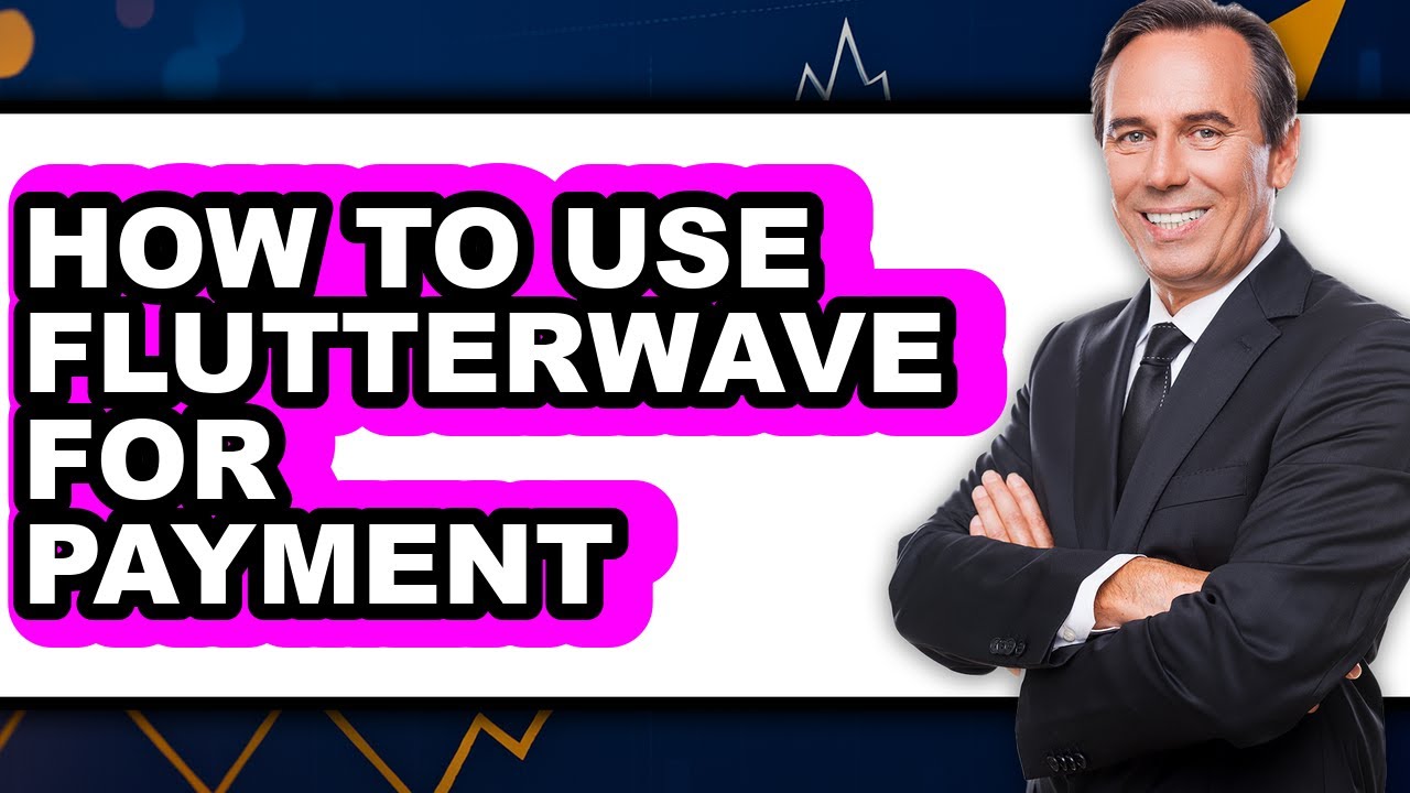 How to Use Flutterwave for Payment - Full Guide