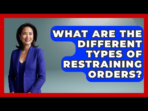 What Are The Different Types Of Restraining Orders? - Law Enforcement Insider