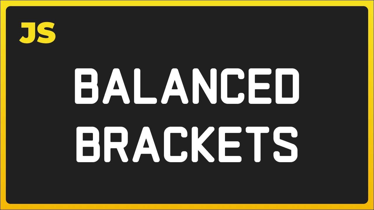 2. JavaScript Interview Question | Balanced Brackets Explained | 4K | Tutorial