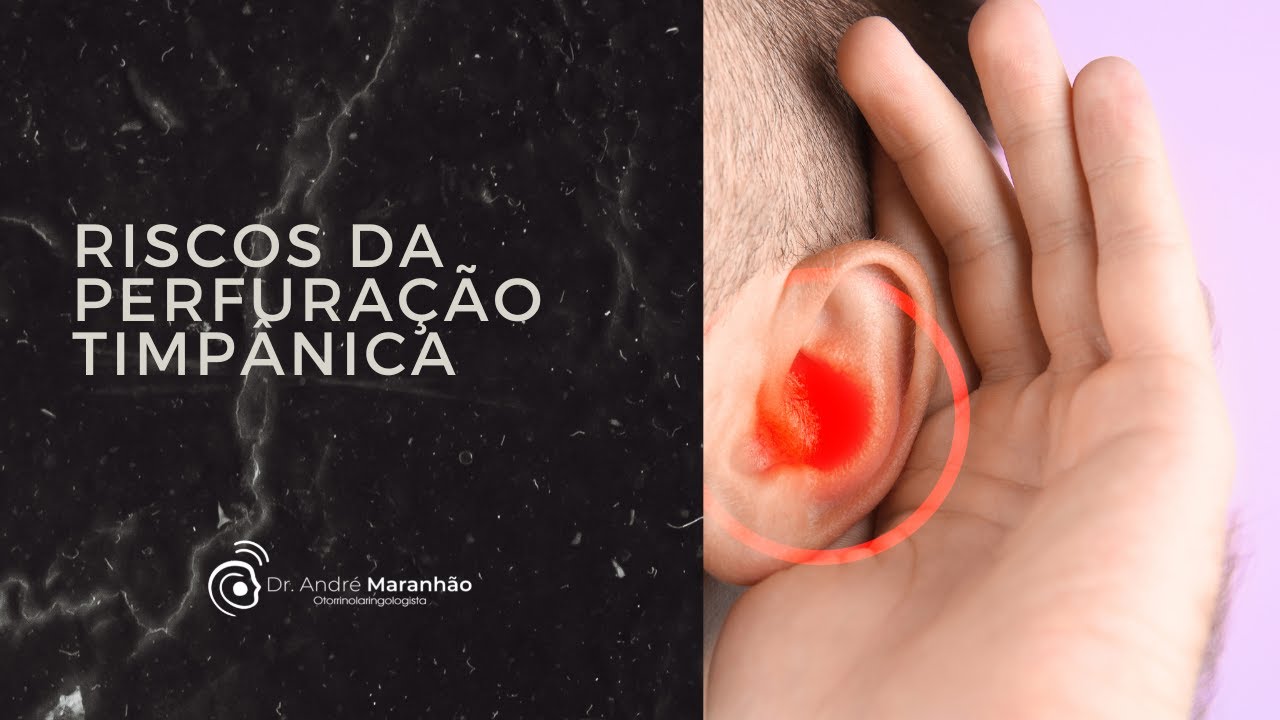 Riscos da perfuração timpânica