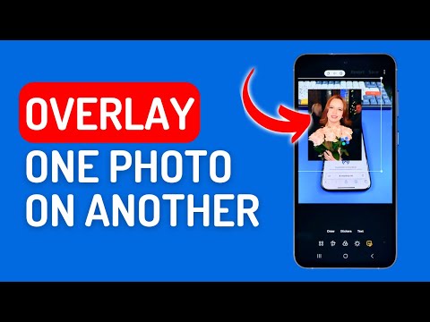 How to Overlay One Photo on Another on Samsung Galaxy