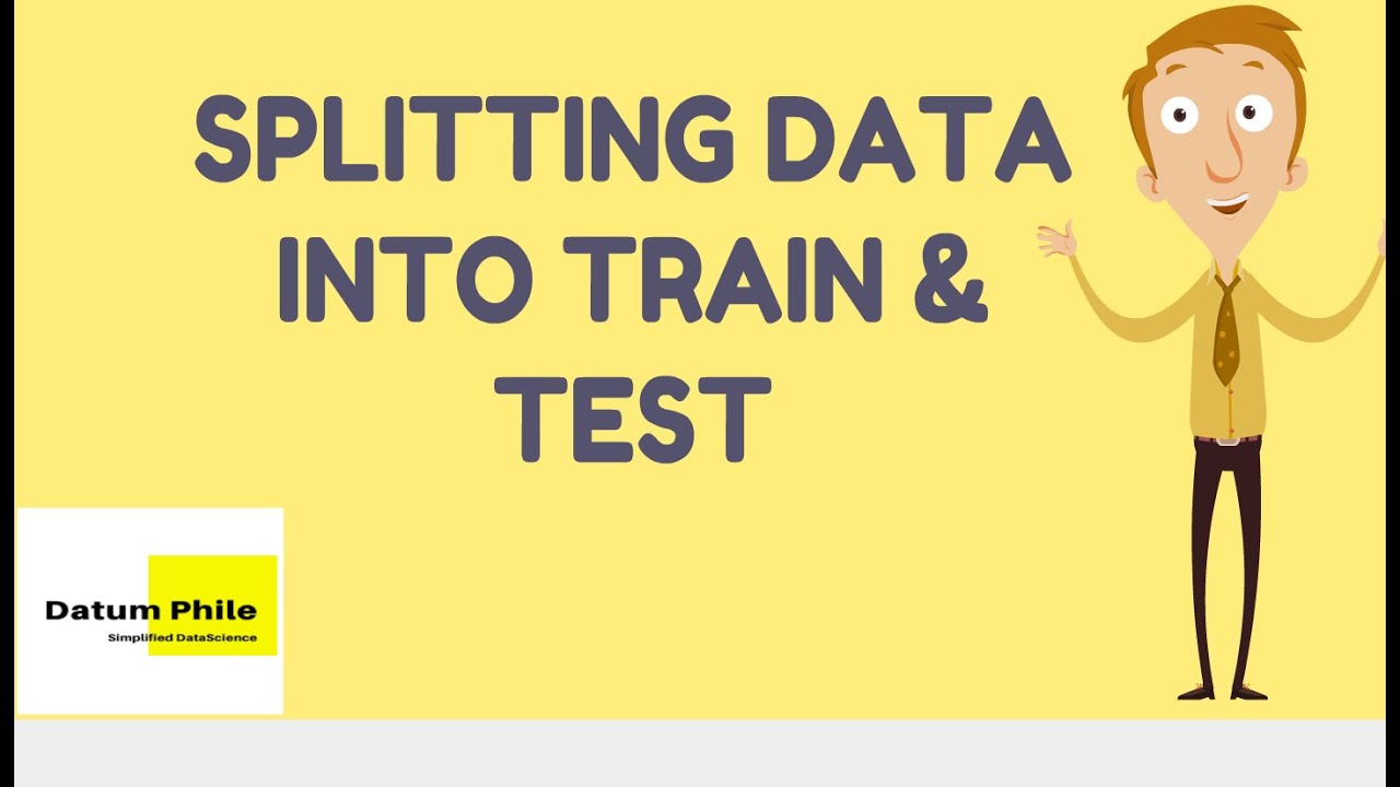 Tutorial 4 - Splitting Data Into Train and Test