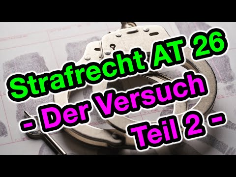 Unmittelbares Ansetzen + Tatentschluss - Strafrecht AT 26