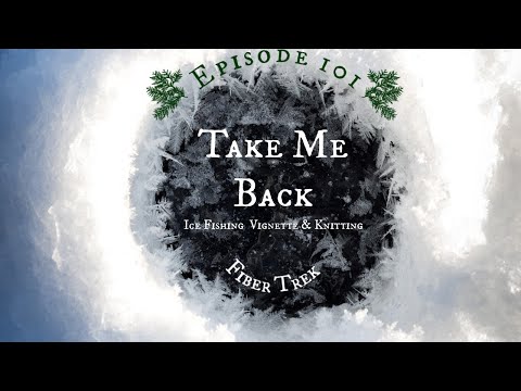 Episode 101: Take Me Back ~A Crafting Life in the Maine North Woods