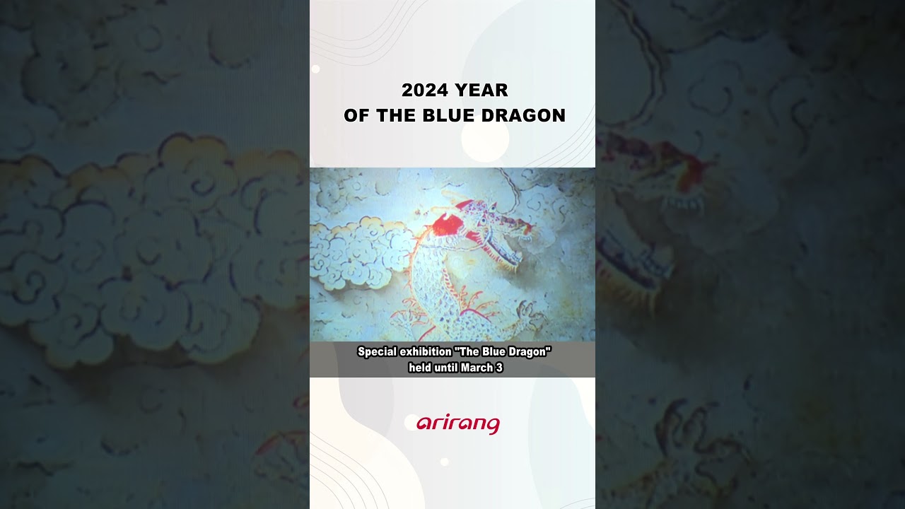 Special exhibition, 2024 The Year of the Blue Dragon