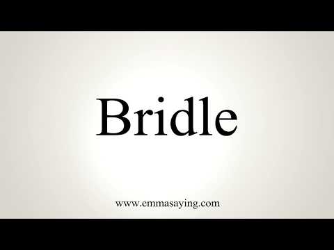 How To Pronounce Bridle