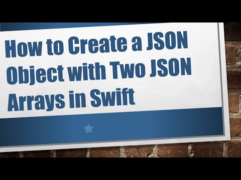 How to Create a JSON Object with Two JSON Arrays in Swift