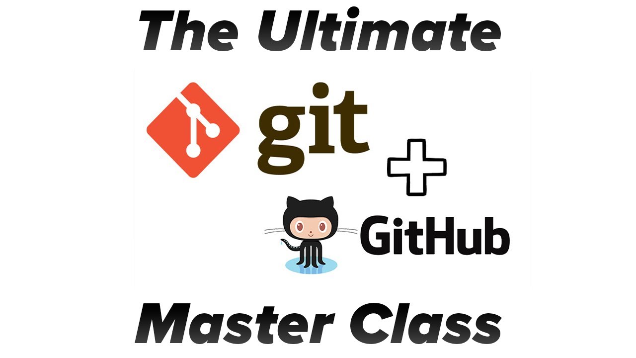 The Ultimate 2025 Git & Github Master Class (Windows & Mac)