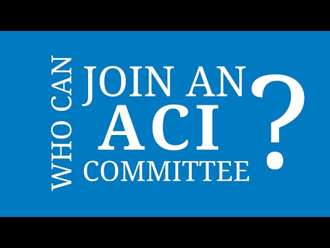 Learn More About ACI Committees