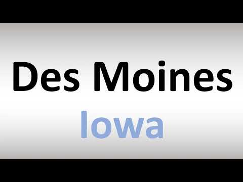 How to Pronounce Des Moines, Iowa