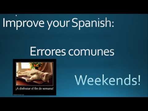 Common mistakes in Spanish: Weekends! ¡Los fines de semana! (Video ...