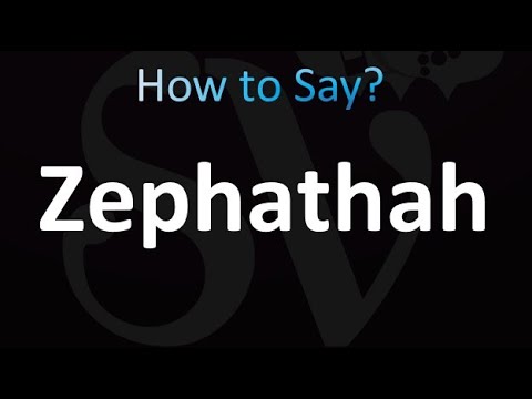 How to Pronounce Zephathah (correctly!)