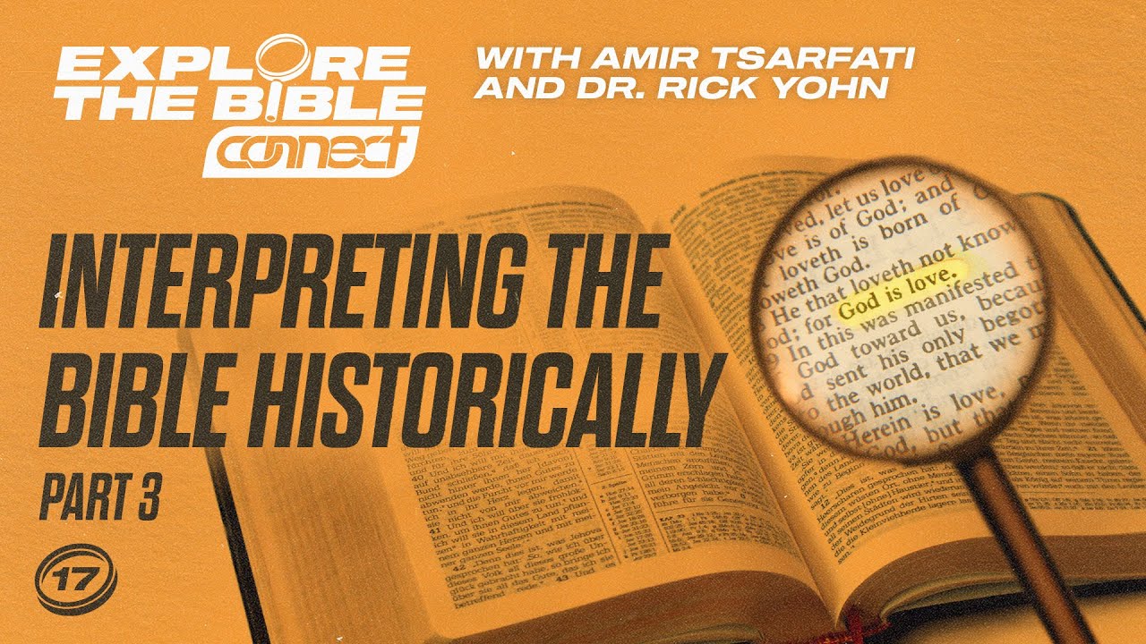 Explore the Bible: Interpreting the Bible Historically (PART III)