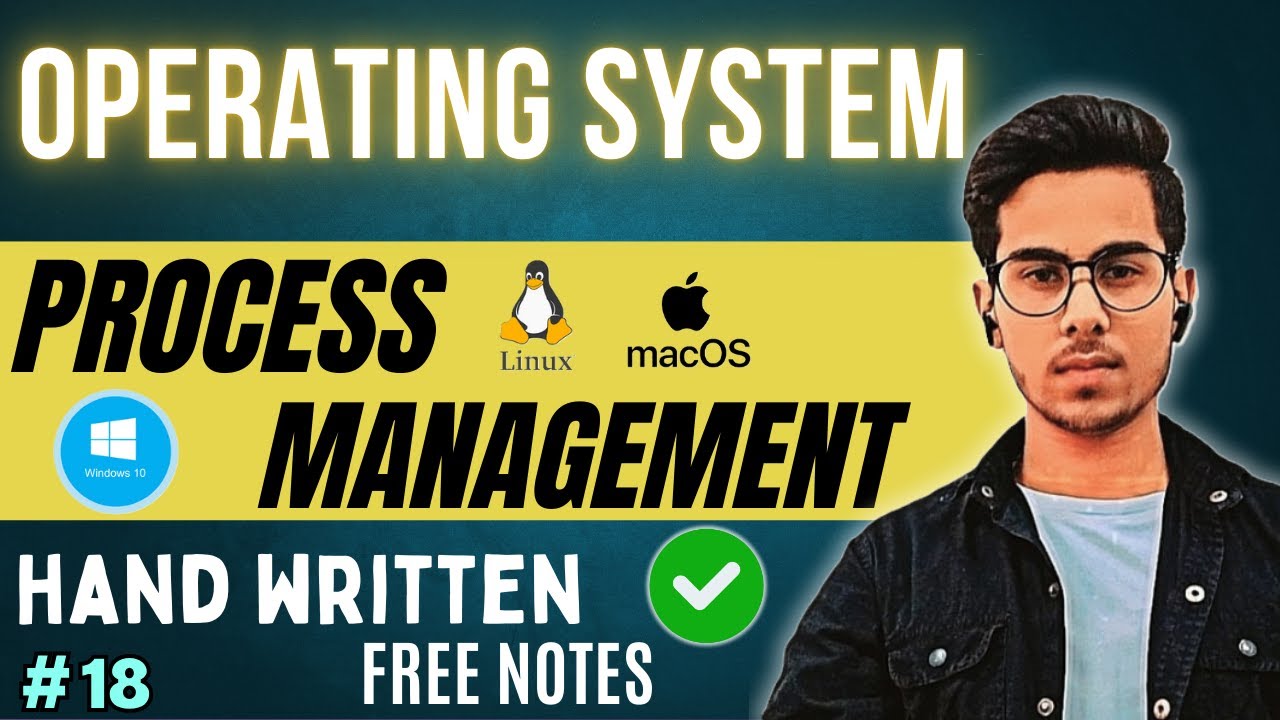 Lecture 18 : Introduction to Process Management | Operating System Tutorial | Code Hacker