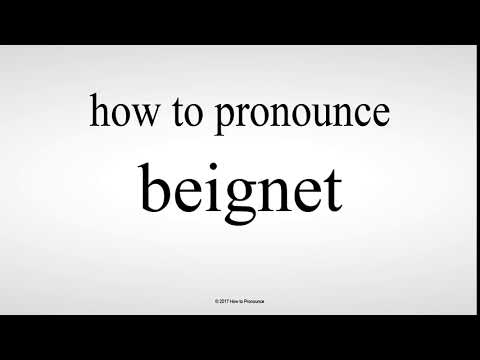 How to Pronounce beignet